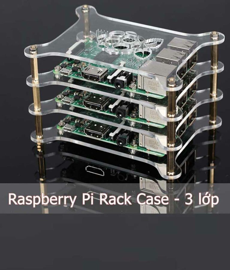 Raspberry Pi Rack Case - Xây dựng hệ thống Raspberry Pi Cluster Raspberry Pi Rack Case - Xây dựng hệ thống Raspberry Pi Cluster