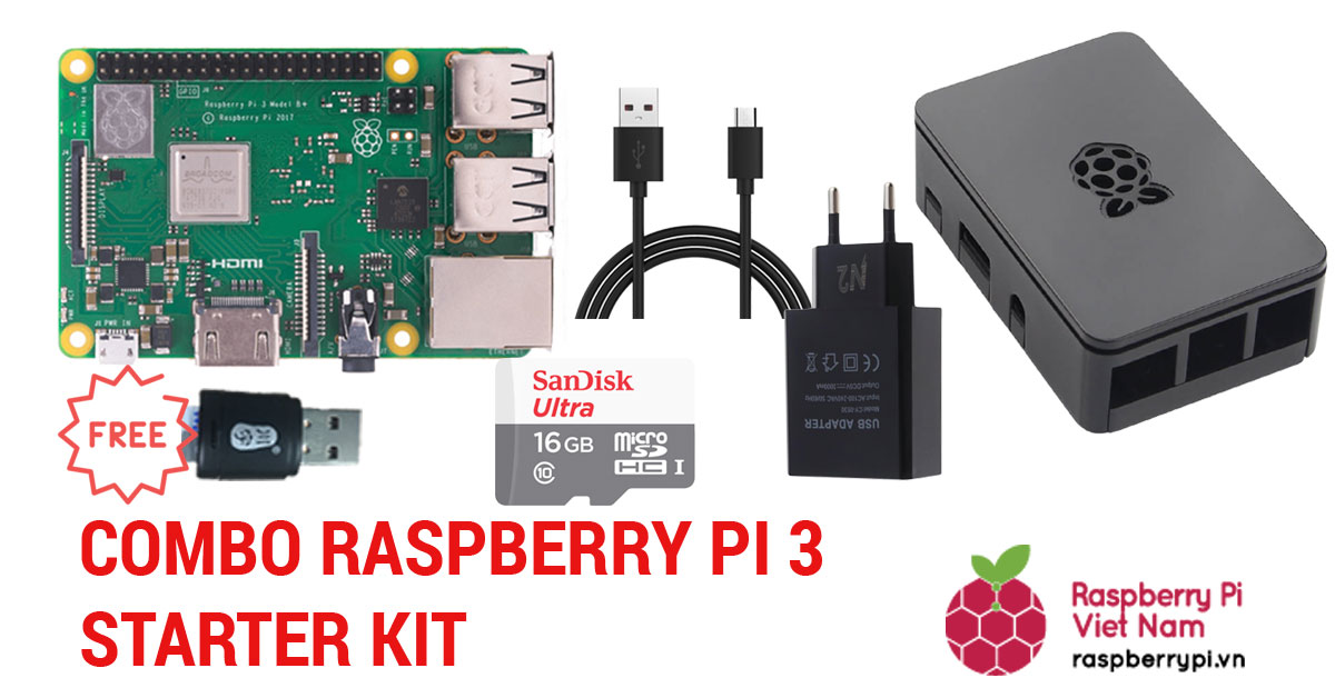 Combo Raspberry Pi 3 B+ Starter Kit - Raspberry Pi Việt Nam